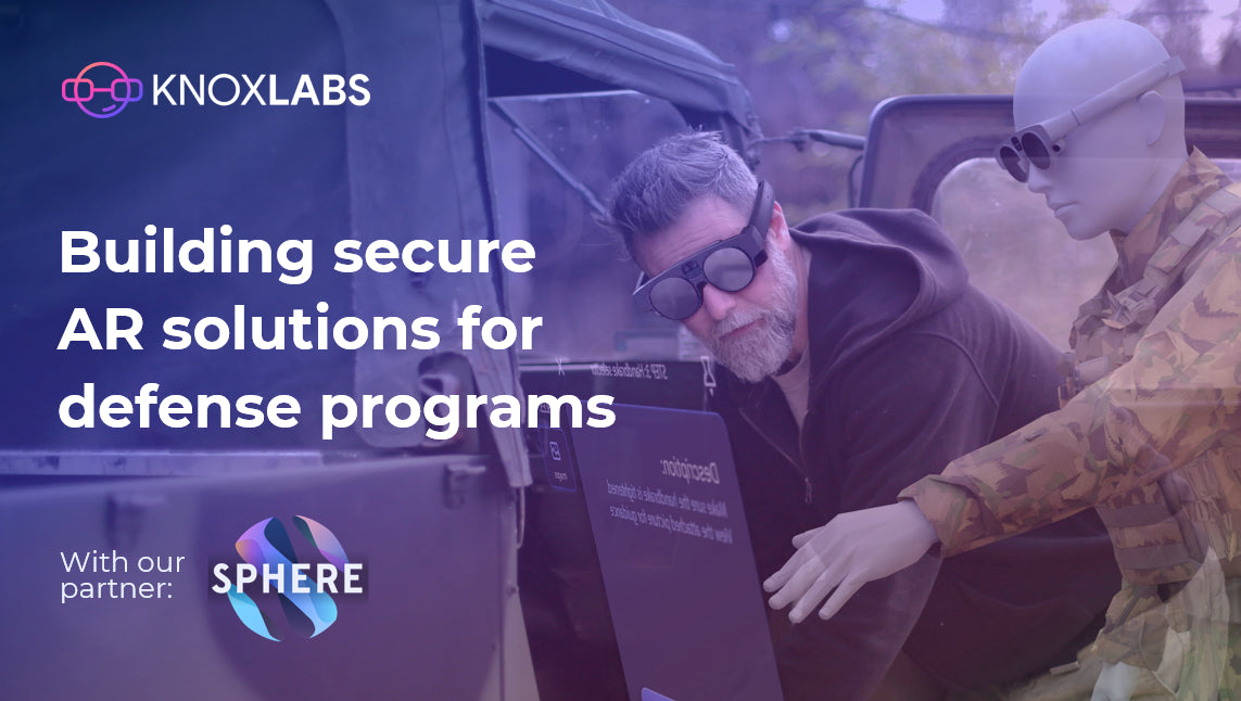 Join Our Free Webinar on Building Secure AR Solutions for Defense Prog — Knoxlabs
